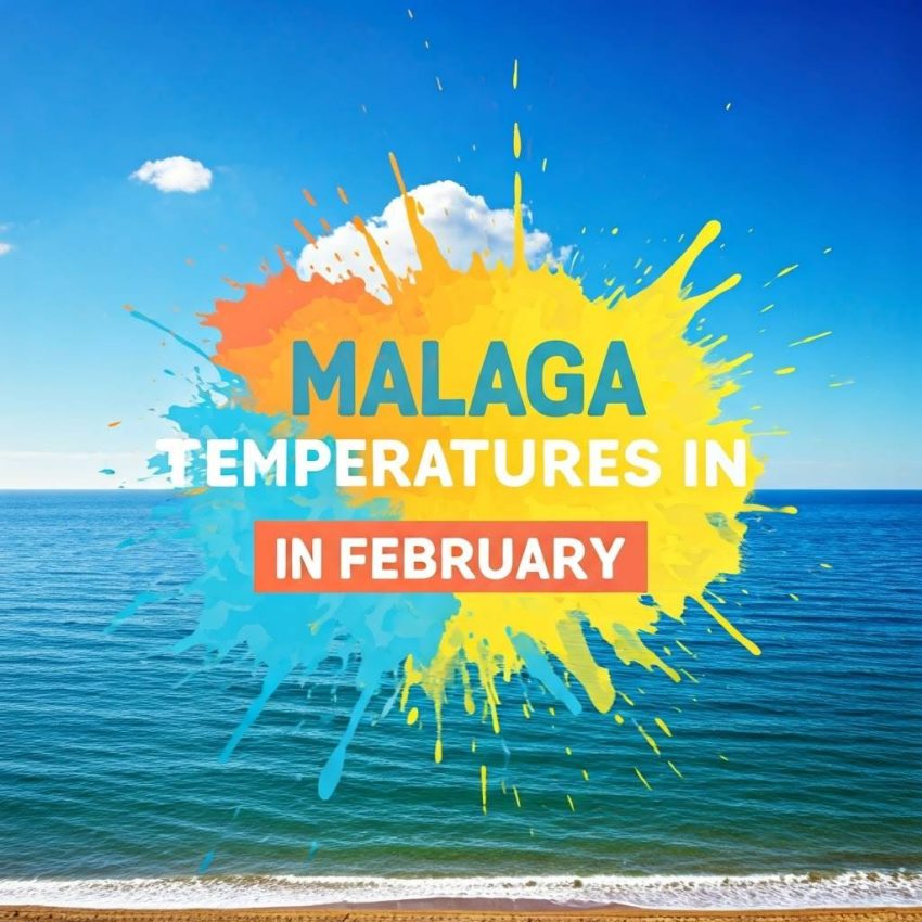 Malaga Temperatures in February: A Spring Preview in Winter's Clothing ...